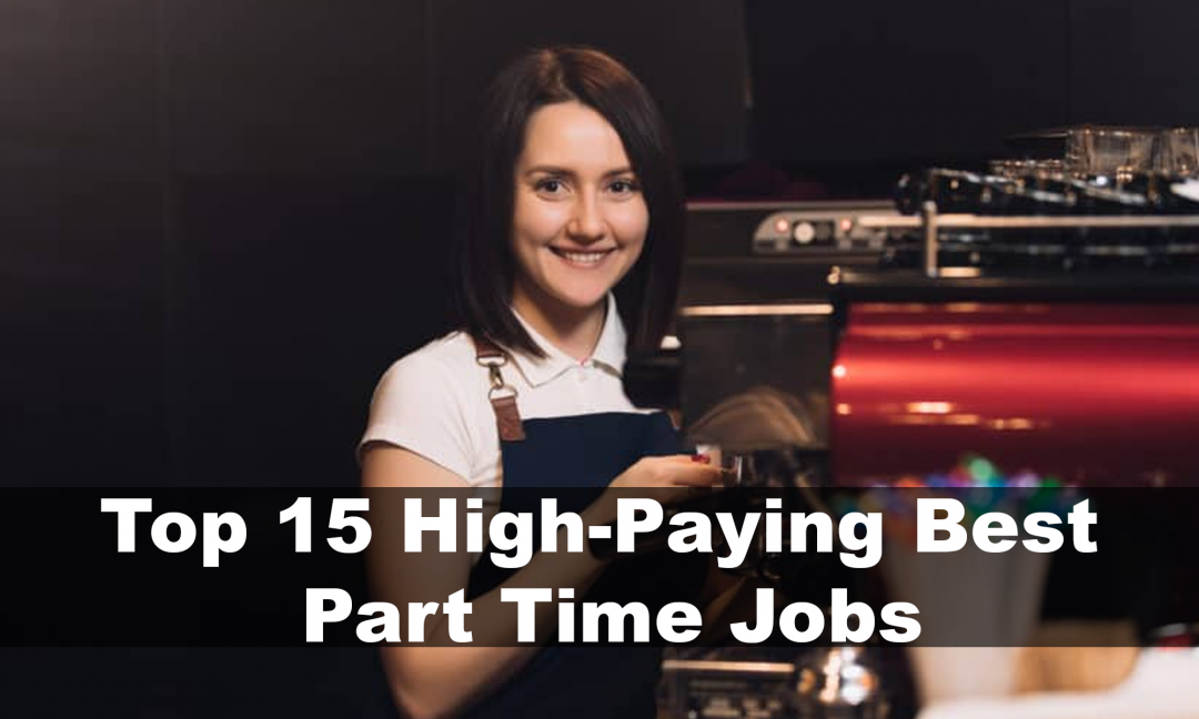 Top 15 High-Paying Best Part Time Jobs 2022 | Job Application Review